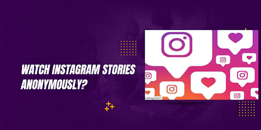 Watch Instagram Stories Anonymously - All Ways - Techy Zip